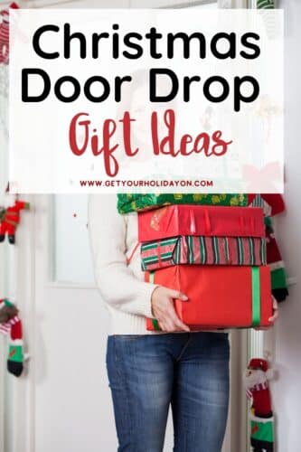 Door Drop Gift Ideas - Get Your Holiday On