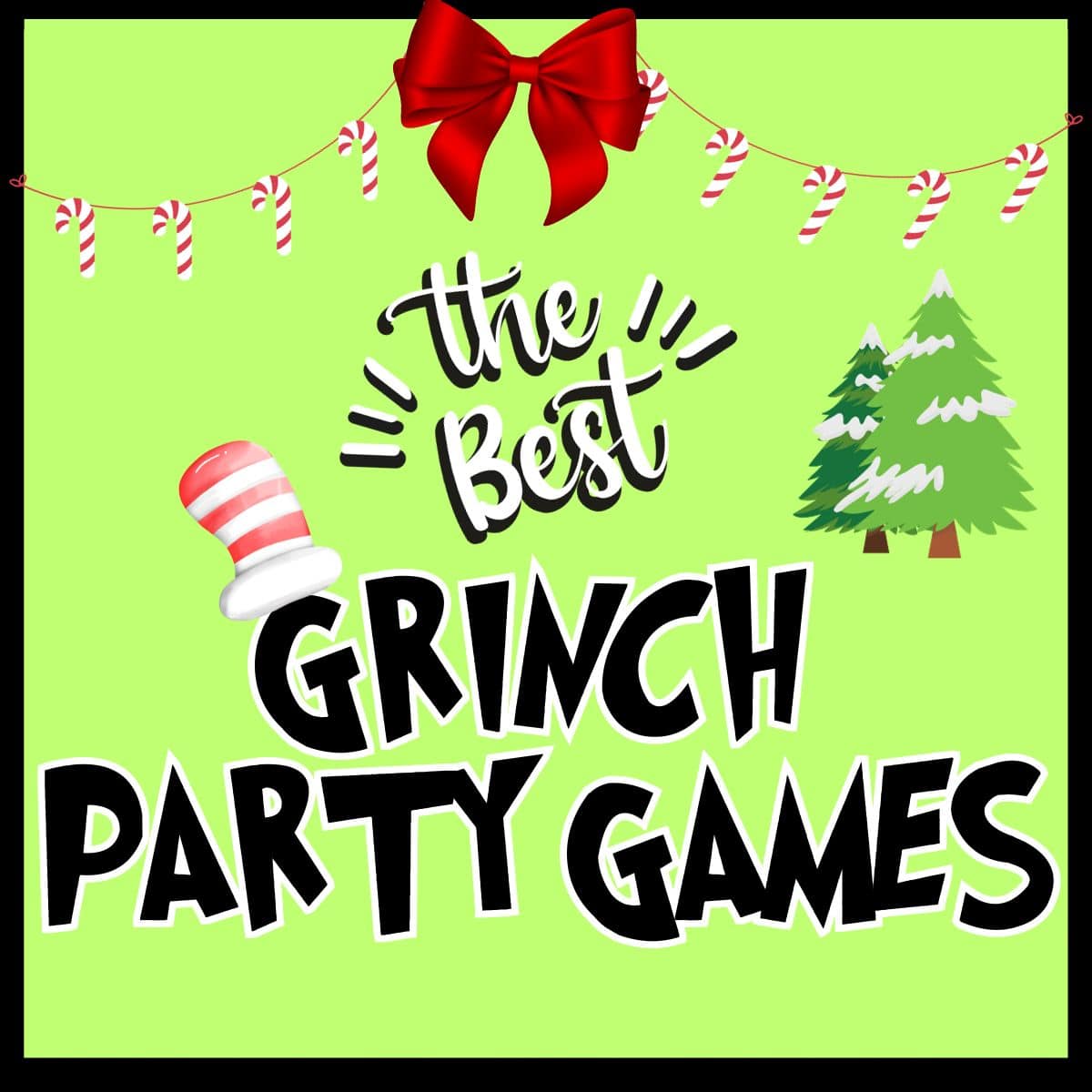 Grinch Party Game Ideas | Get Your Holiday On