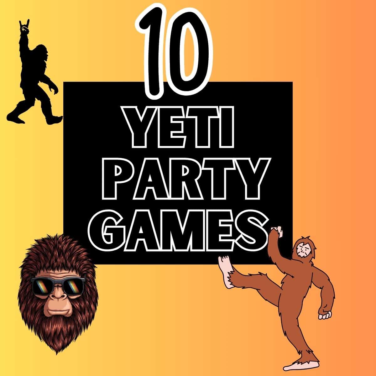 Throwing a Sasquatch Party? Here Are the Games You Need!