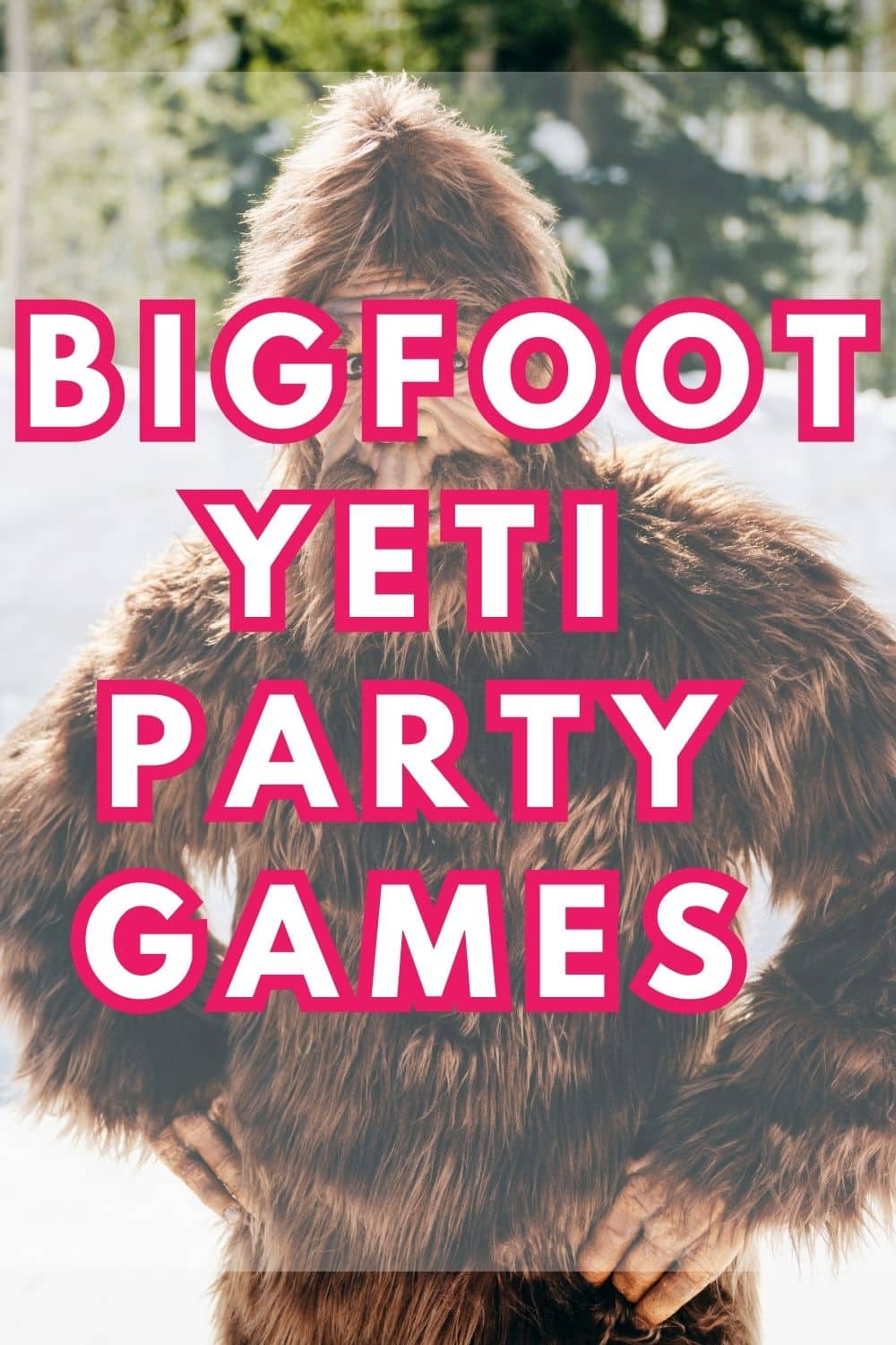 Throwing a Sasquatch Party? Here Are the Games You Need!