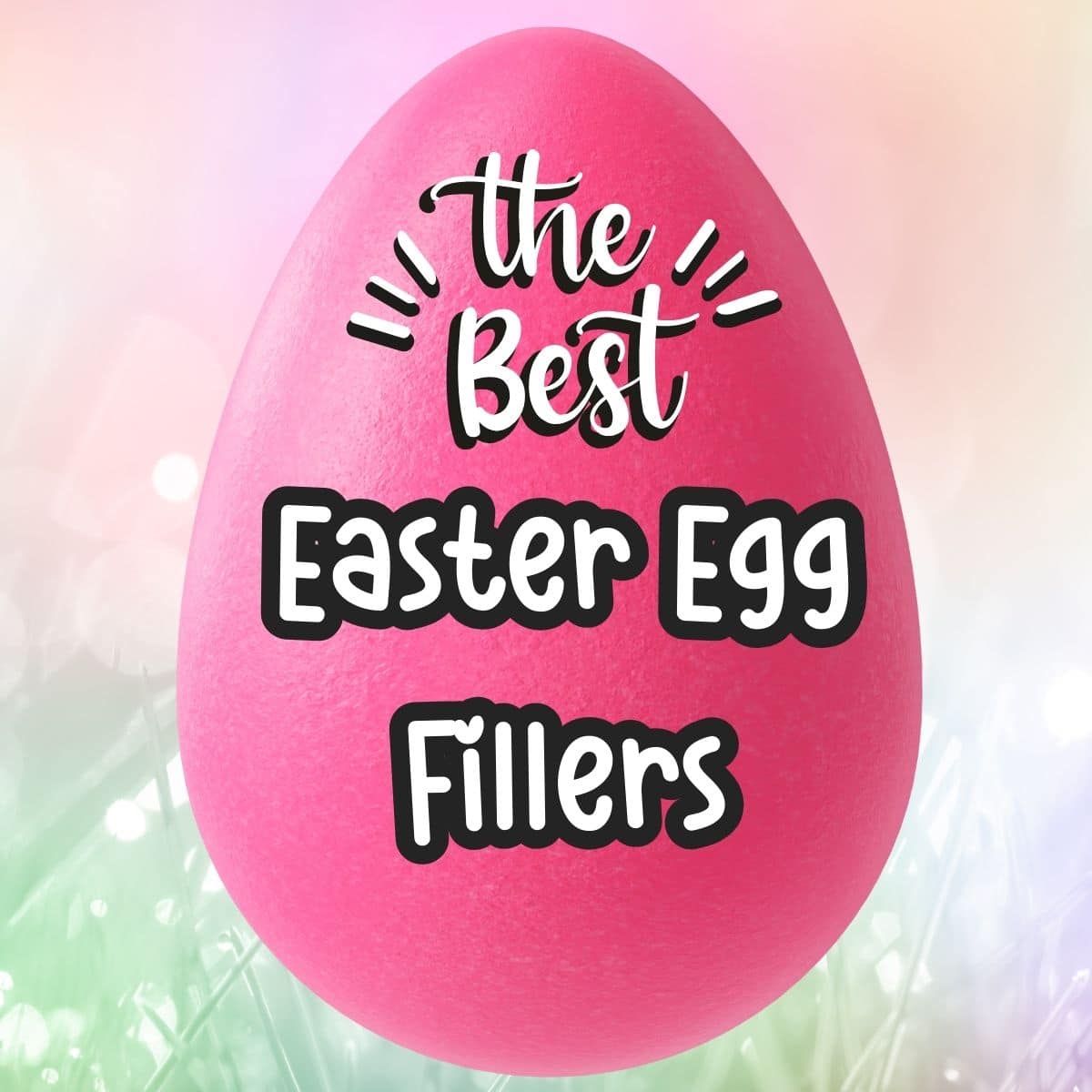 Creative Easter Egg Fillers for All Ages